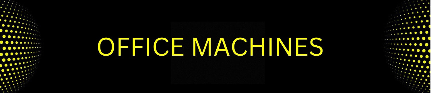 OFFICE MACHINES